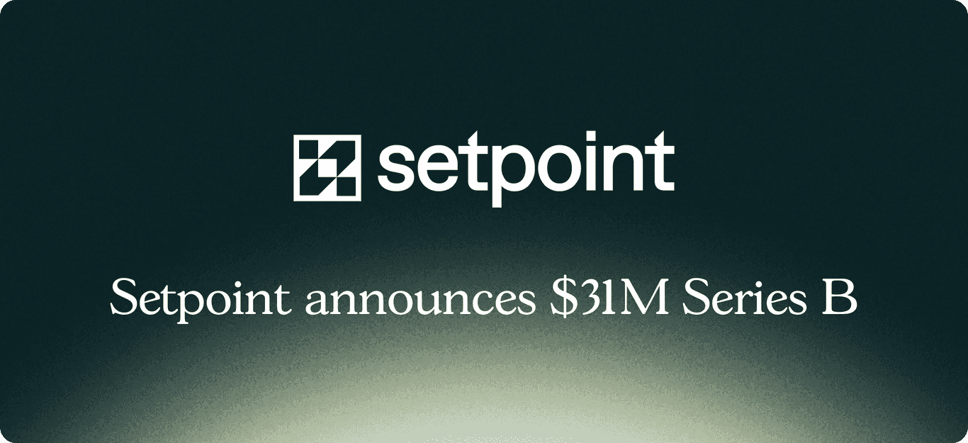 Setpoint Secures $31M Series B From Wells Fargo, Citi, 645 Ventures ...
